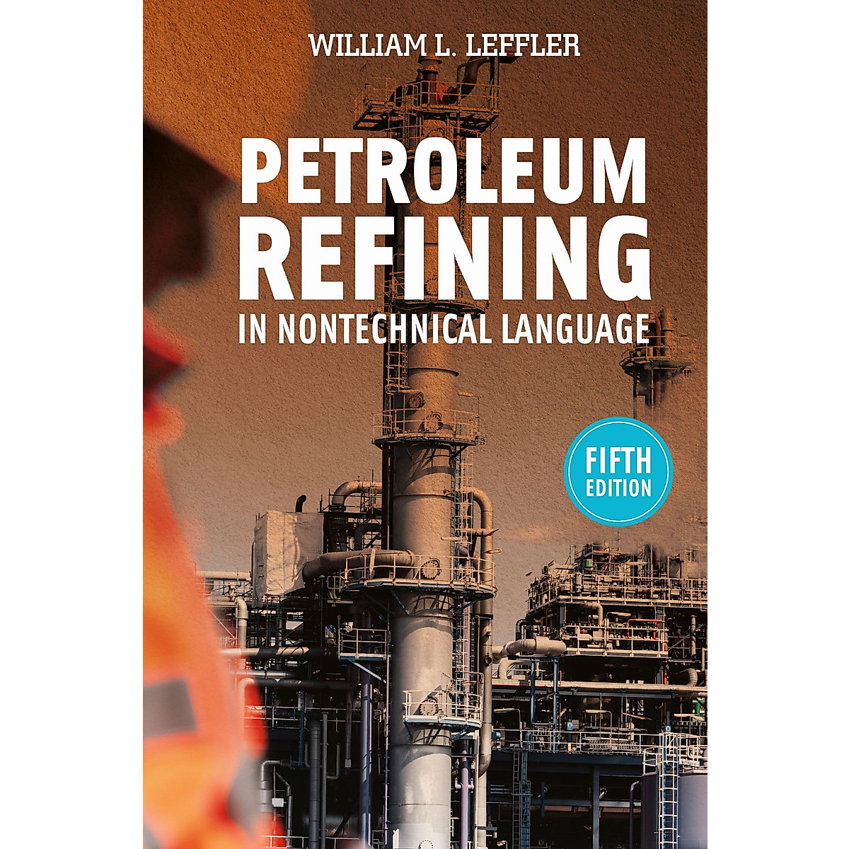 Petroleum Refining in Nontechnical Language