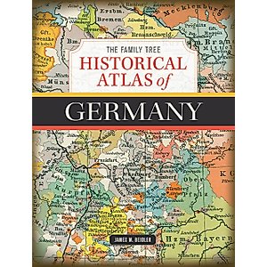 The Family Tree Historical Atlas of Germany