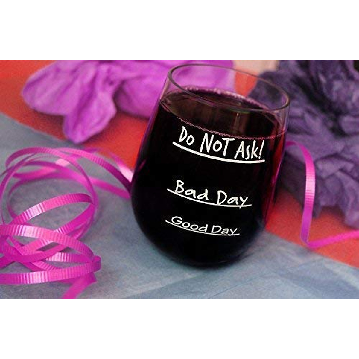 Good Day Bad Day Do Not Ask Stemless Wine Glass – Tritan Plastic 16 Ounce Cup