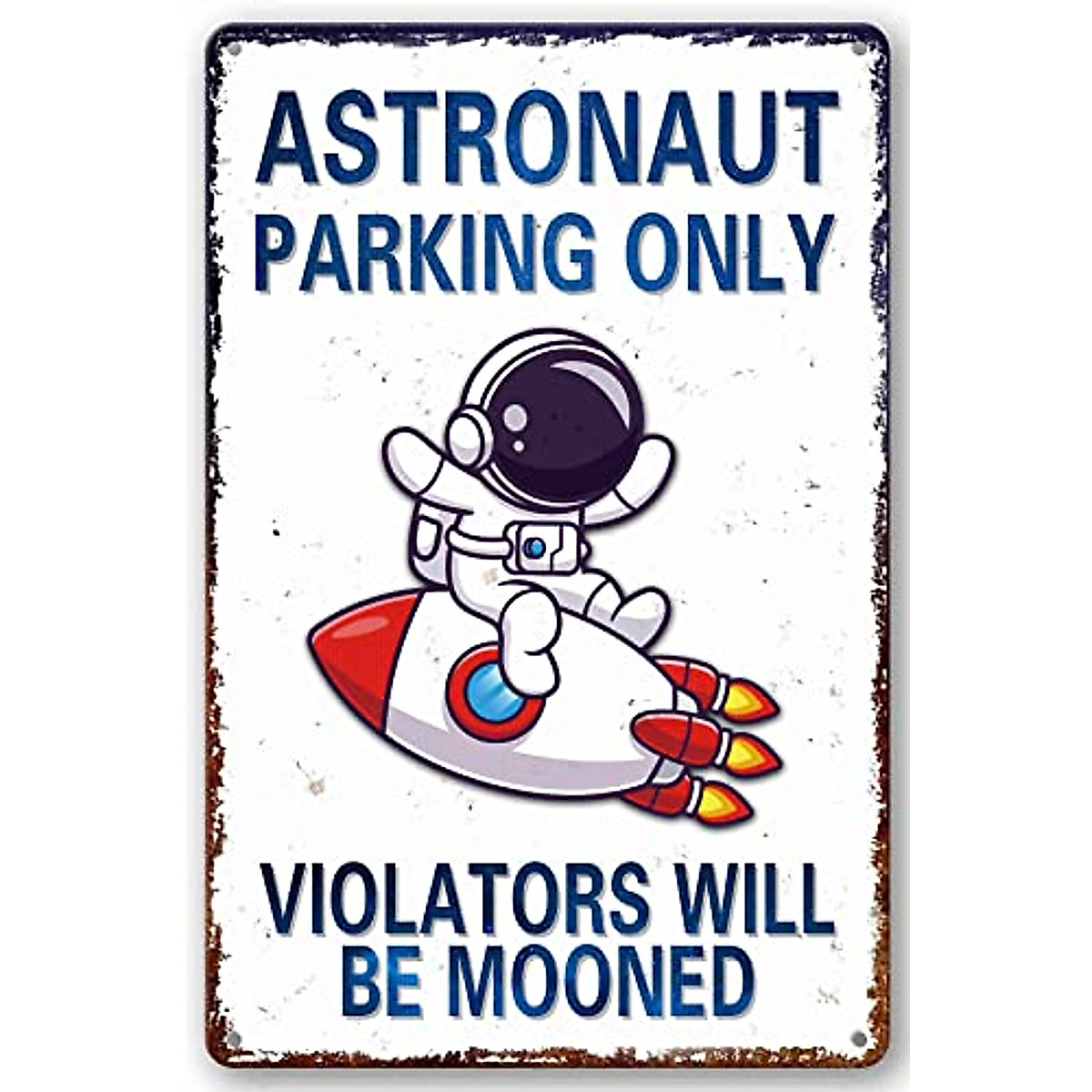 Astronaut Parking Only Sign Outer Space Themed Bedroom Decor Space Nursery Decor For Boys 8 x 12 Inch (936)