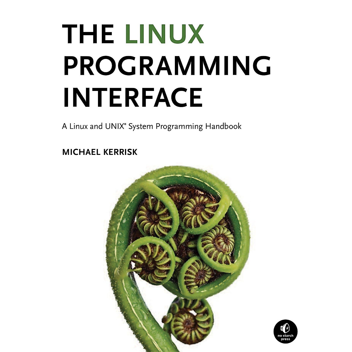 The Linux Programming Interface: A Linux and UNIX System Programming Handbook