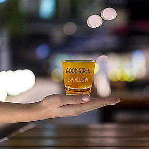 Good Girls Swallow Shot Glasses, Funny Shot Glass Perfect For Bachelorette & Bachelor Parties, Humorous Gag Gifts for Men Women, Gift Idea for Her