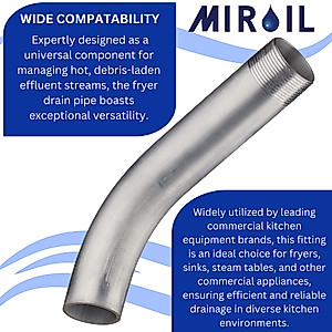 1.25" Oil Fryer Drain Spout, Deep Fryer Curve Out Drain Pipe Fitting, Fryer Drain Extension Pipe, Drain Nipple for Deep Fryers, Oil Fryers, Sinks, 1.25" Screw in x 9.5" Oil Spout by MirOil #90295