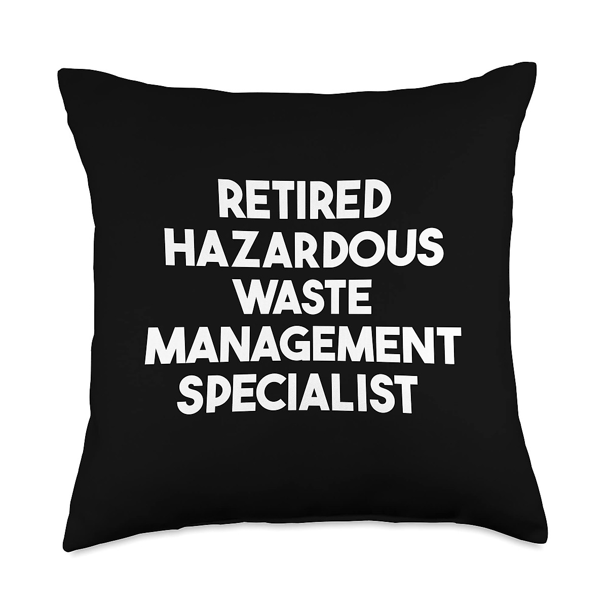 Retired Hazardous Waste Management Specialist Throw Pillow