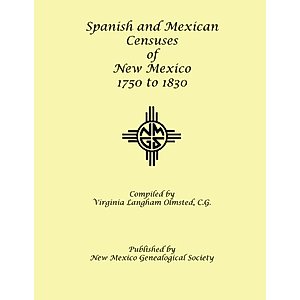 Spanish and Mexican Censuses of New Mexico 1750-1830