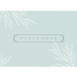 Guest Book: Simple and Elegant Guest Book for Wedding, Bridal Shower, Engagement Party, Birthday and other Special Events in Your Life