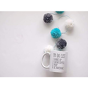 To Do List Wake Up Drink Coffee Poop Be Awesome Funny Quote Coffee Mug, Motivational Mug, Fun Mugs, Funny Gift (11oz)