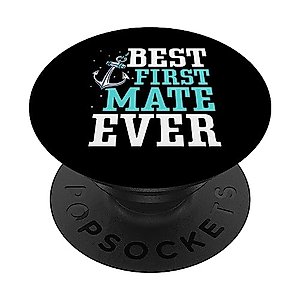 Best First Mate Ever Boat Ship Sea Yacht PopSockets Swappable PopGrip