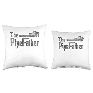 THE PIPE FATHER, ANYONE WORKING WITH PIPES THE Pipe Father, Every Plumber Needs This Shirt Throw Pillow, 18x18, Multicolor