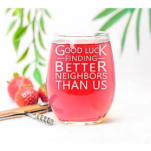 CARVELITA Good Luck Finding Better Neighbors Than Us, 150z Stemless Wine Glass, Funny Farewell Gift For The Best Neighbor Moving Away, For Neighbor