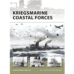 Kriegsmarine Coastal Forces (New Vanguard, 151)