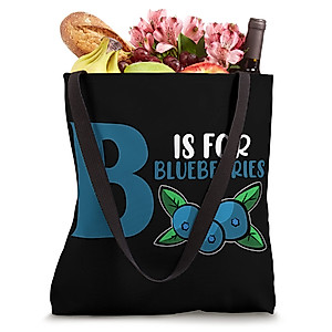 B Is For Blueberries Blueberry Eater Berry Lover Graphic Tote Bag