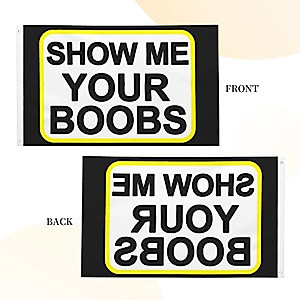 Show Me Your Boobs Garden Flags 3 x 5 Foot Yard Flags Double-Sided Banner with Metal Grommets for Room Lawn Patriotic Sports Events Parades