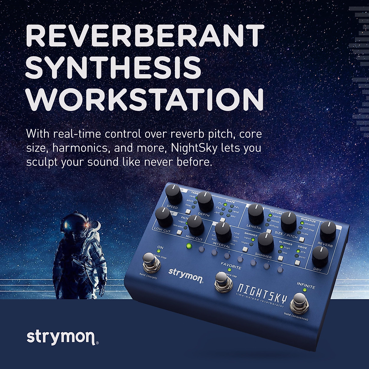 Strymon NightSky Time-Warped Reverberator Reverb Guitar Effects Pedal for Electric and Acoustic Guitar, Synths, Vocals and Keyboards