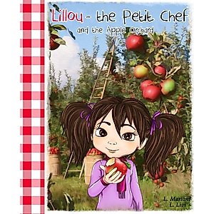Lillou - The Petit Chef and the Apple Orchard: [A recipe for an Empowering Adventure]
