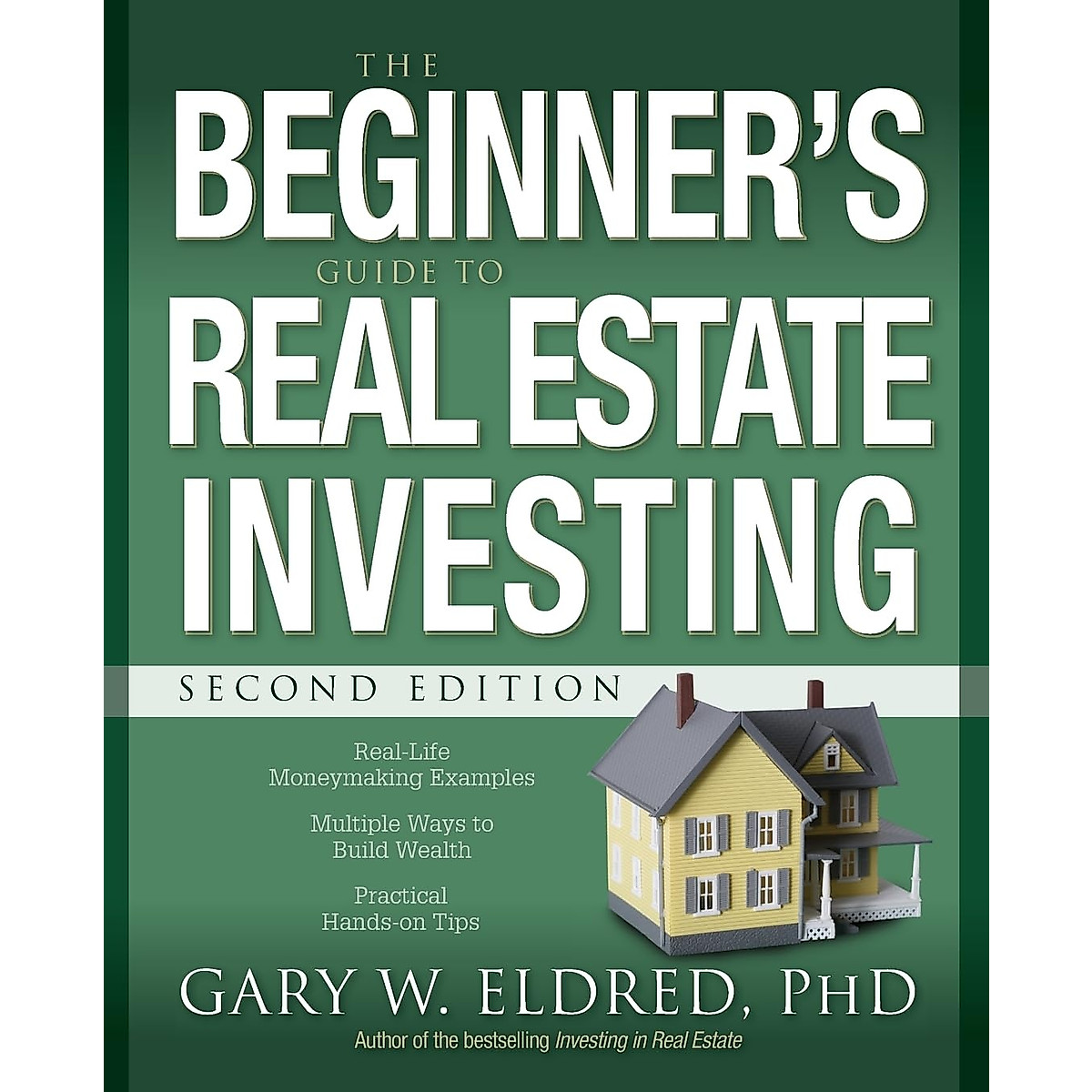 The Beginner's Guide to Real Estate Investing, Second Edition