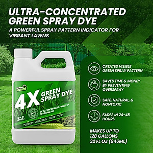 4X Green Spray Dye - Concentrated Spray Pattern Indicator Dye and Fertilizer Marking Dye, Lawn Turf Mark and Marker, Easily Mark Where You've Sprayed, Safe & Non-Staining Spray Indicator Dye, 32 oz.