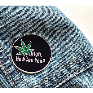 High How are You Weed Leaf Enamel Brooch Pin Denim Jacket Lapel Metal Pins Brooches Badges Exquisite Jewelry Accessories
