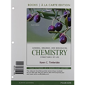 General, Organic, and Biological Chemistry: Structures of Life, Books ala Carte Edition (4th Edition) by Karen C. Timberlake (2012-01-21)