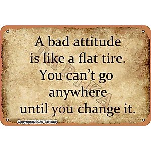 A Bad Attitude is Like A Flat Tire You Can;T Go Anywhere Vintage Look 8X12 Inch Tin Decoration Crafts Sign for Home Kitchen Bathroom Farm Garden Garage Inspirational Quotes Wall Decor