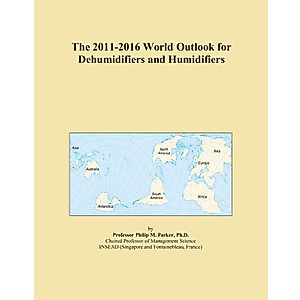 The 2011-2016 World Outlook for Dehumidifiers and Humidifiers