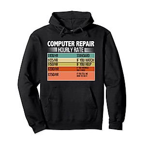 Computer Repair Hourly funny humor-saying quote gifts dad Pullover Hoodie