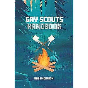 The Gay Scouts Handbook: 2022 Edition