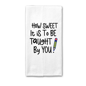 How Sweet It Is To Be Taught By You, Dish Towel, Kitchen Towel, Gift for Teacher, Teacher Waffle Towel, Thank You Teacher Gift, Teacher Gift Ideas