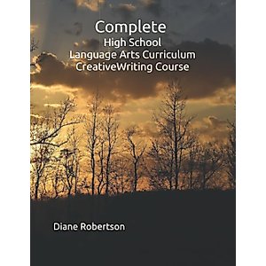 Complete High School Language Arts Curriculum Creative Writing Course