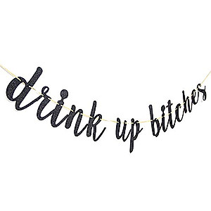 Drink Up Banner - Funny Alcohol Party Banner - Bachelorette/Engagement/Wedding/Birthday Party Decorations (Black)