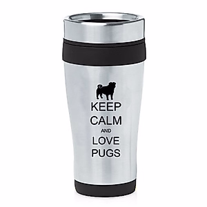 Black 16oz Insulated Stainless Steel Travel Mug Z1274 Keep Calm and Love Pugs