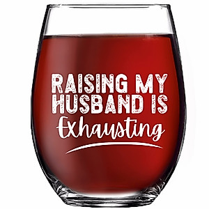 SNG WORLD Raising My Husband Is Exhausting Wine Tumbler Drinking Glass Stemless Wine Glass 21 Oz with Funny Sayings For Women