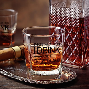 I Drink and I Know Things Funny Whiskey Glasses Gifts for Men Women, Novelty Unique Birthday Christmas for Friends, Roomates, Coworkers, Men, Women, Dad, Mom, Him, Her, Old Fashioned Glass 10 oz