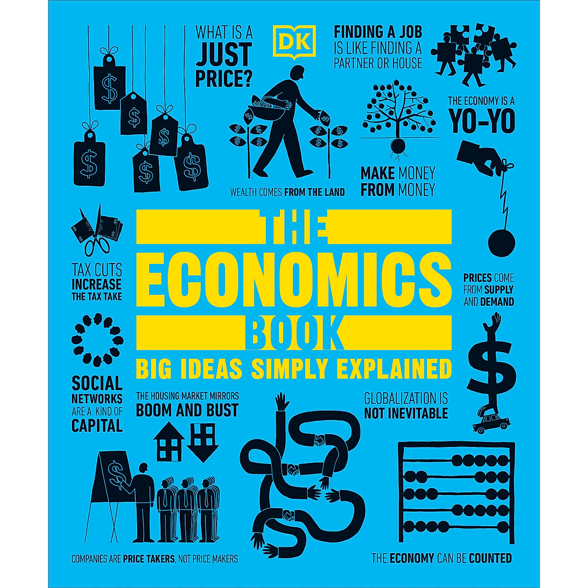 The Economics Book: Big Ideas Simply Explained (DK Big Ideas)
