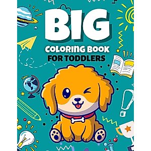 Big Coloring Book for Kids ages 2-4- Easy and fun coloring pages for kids - Includes Animals, Fruits, Vegetables, Nature and More!