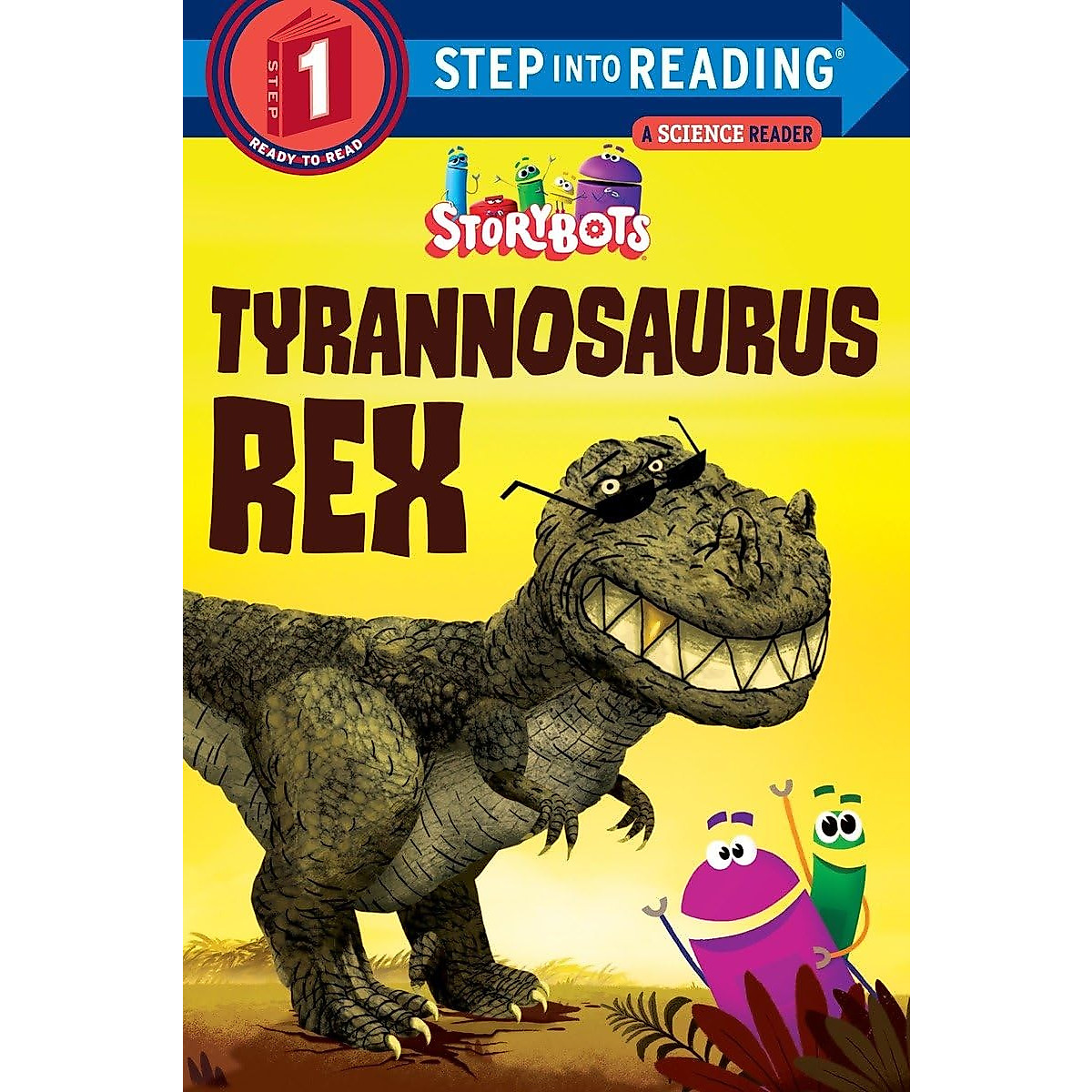 Tyrannosaurus Rex (StoryBots) (Step into Reading)