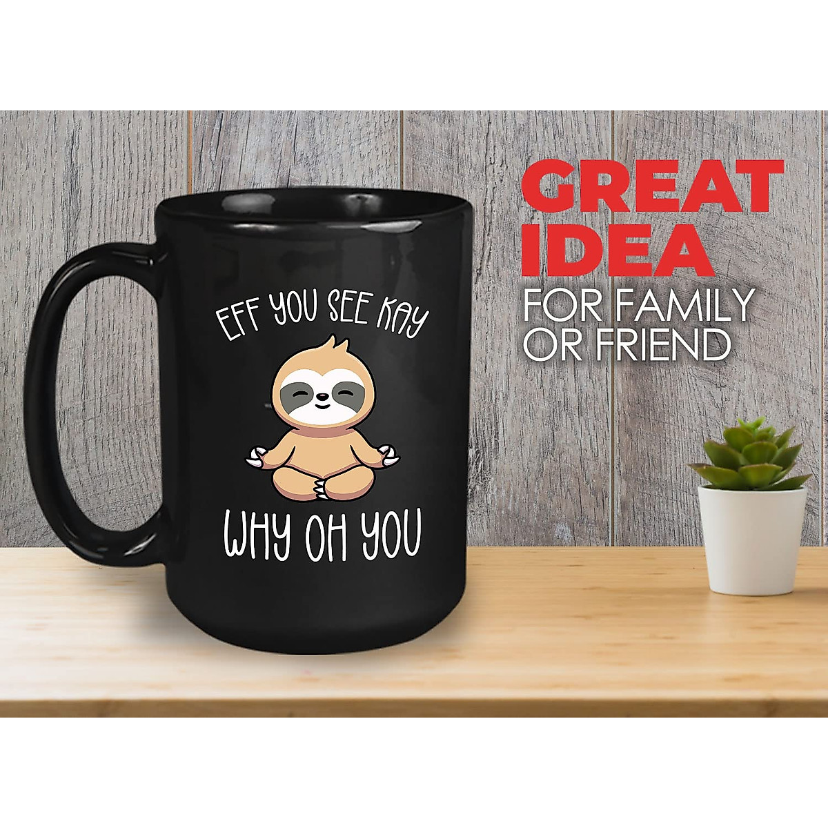 Bubble Hugs Yoga Coffee Mug 15oz Black - Eff You See Kay Why Oh You - Meditate Workout Namaste Calm Pilates Weight Enthusiast Reflection Quiet Time