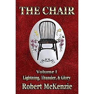 The Chair: Volume I: Lightning, Thunder, & Glory