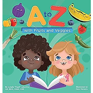 A to Z with Fruits and Veggies (Growing Adventurous Eaters)