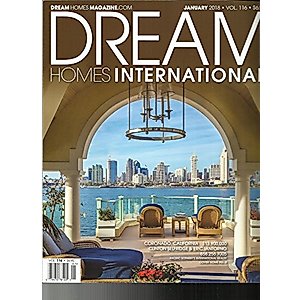 DREAM HOMES INTERNATIONAL MAGAZINE, DECEMBER, 2017 / JANUARY, 2018 VOL. 116