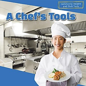A Chef's Tools (Community Helpers and Their Tools)