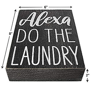Alexa Do the Laundry Box Sign - Laundry Room Decor - 6x8 Funny Wooden Farmhouse Decoration for Home
