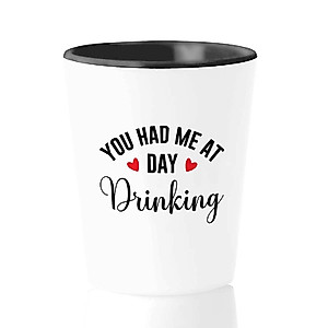 Bubble Hugs Adult Humor Shot Glass 11oz - You Had Me at Day Drinking - Drink Lover Wine Lover Drinking Drinker Lover Drunk