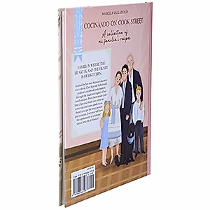 Cocinando on Cook Street: A collection of mi familia’s recipes (English and Spanish Edition)