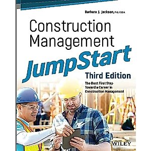 Construction Management JumpStart: The Best First Step Toward a Career in Construction Management
