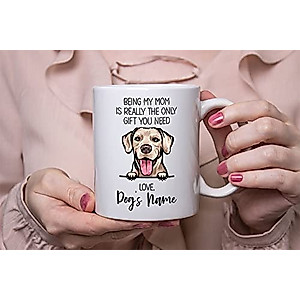 Personalized Rhodesian Ridgeback Coffee Mug, Custom Dog Name, Customized Gifts For Dog Mom, Mother's Day, Gifts For Dog Lovers, Being My Mom is the Only Gift You Need