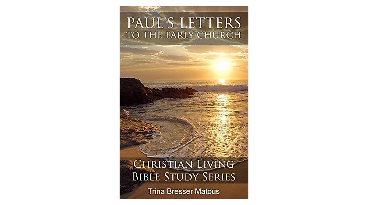 Paul's Letters to the Early Church Bible Study | Christian Living Series