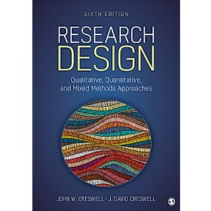 Research Design: Qualitative, Quantitative, and Mixed Methods Approaches