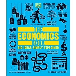 The Economics Book: Big Ideas Simply Explained (DK Big Ideas)