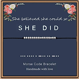 morniface Morse Code Bracelets for Women, Funny Inspirational Gifts Jewelry Birthday Graduation Gifts for Her Best Friends (She believed she could so SHE DID)